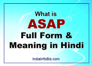 ASAP Full Form & Meaning in Hindi | एएसएपी का फुल फॉर्म & मतलब ...